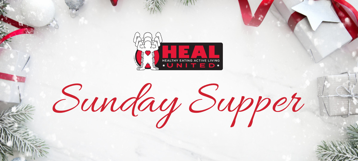 Sunday Supper Event Resources 2021 - HEAL United